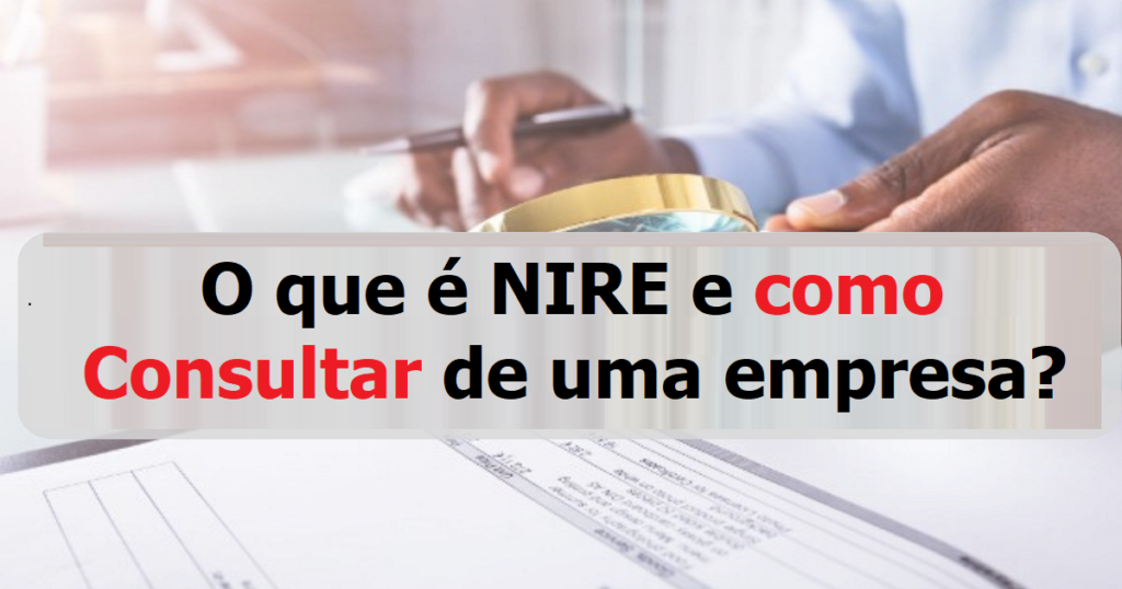 O que é NIRE e como consultar de uma empresa? - Dominando a Contabilidade